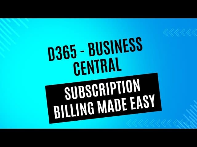 Mastering Subscription Billing in D365 Business Central: A Comprehensive Guide | Galaxy.ai