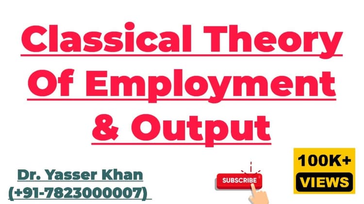 Understanding the Classical Theory of Employment and Output | Galaxy