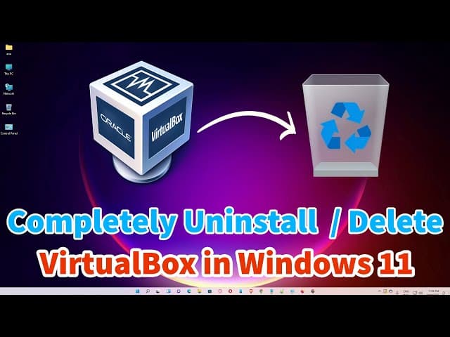 Step-by-Step Guide to Uninstalling VirtualBox on Windows 11 | Galaxy.ai