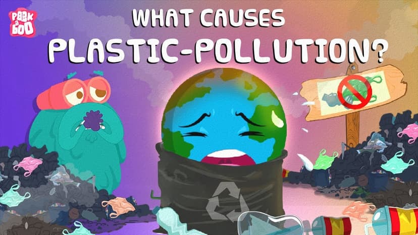 Understanding Plastic Pollution: Causes, Effects, and Solutions ...