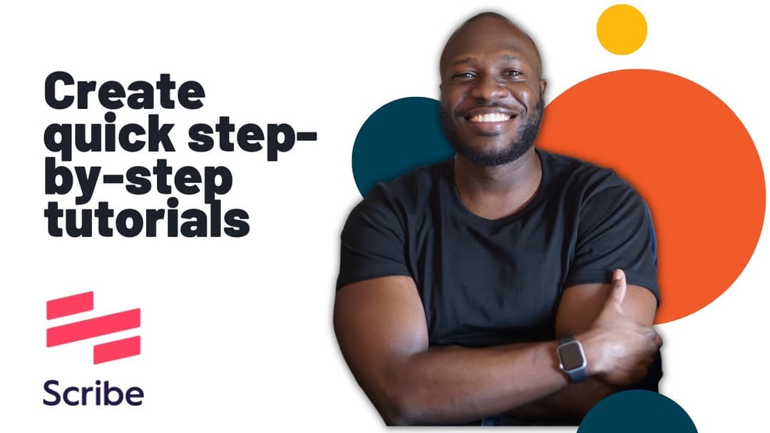 Creating Step-by-Step Tutorials with Scribe: A Comprehensive Guide ...