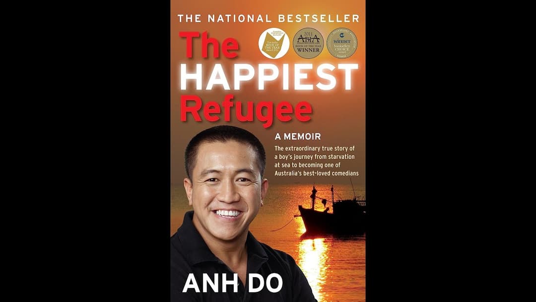 Exploring Resilience and Identity in Anh Do's 'The Happiest Refugee ...