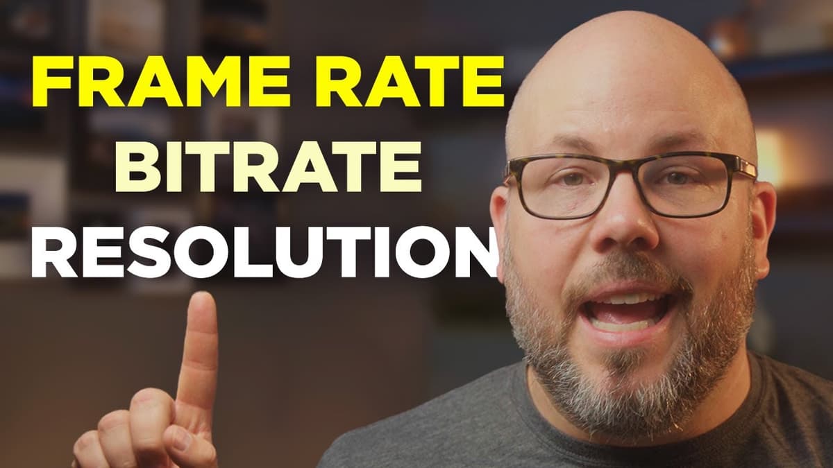 Understanding Video Frame Rate, Bitrate, and Resolution: A ...