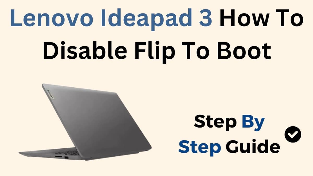 How to Disable Flip to Boot on Lenovo Ideapad 3 | Galaxy