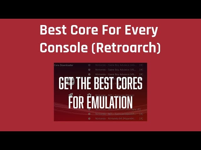 The Ultimate Guide to Retroarch Cores for Every Console | Galaxy.ai