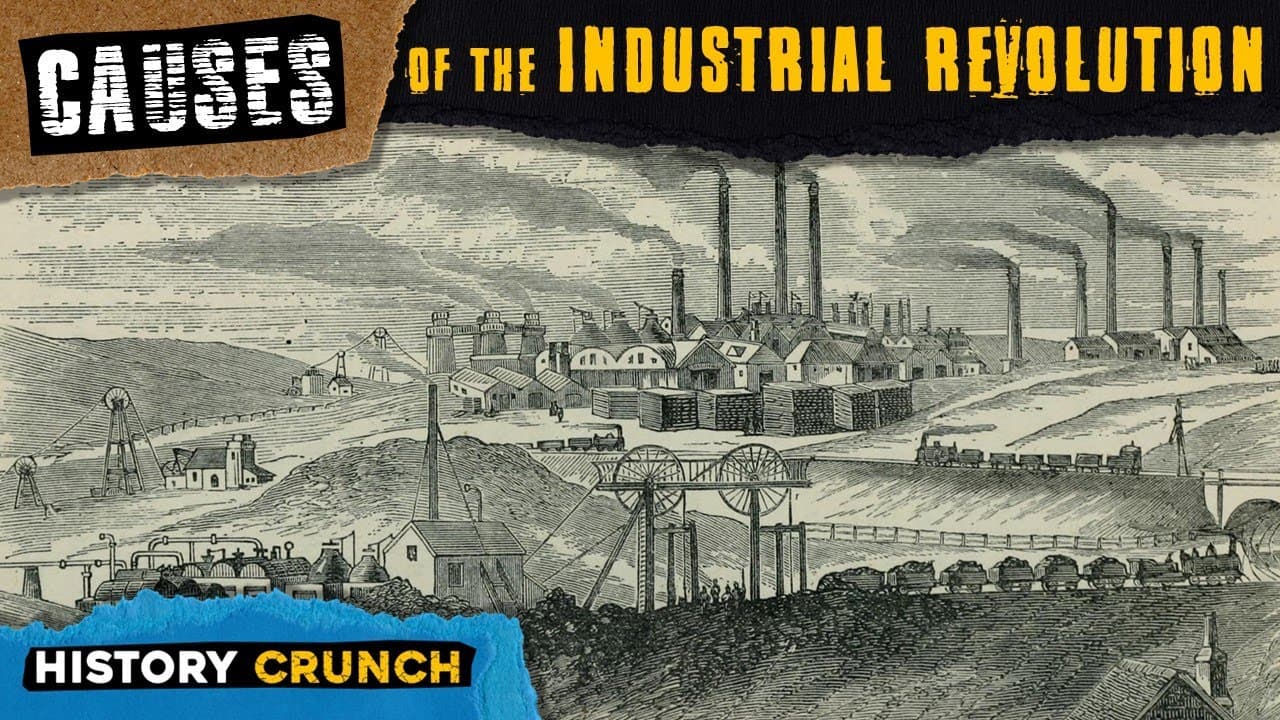 Causes Of The Industrial Revolution The Industrial Revolution: Causes,