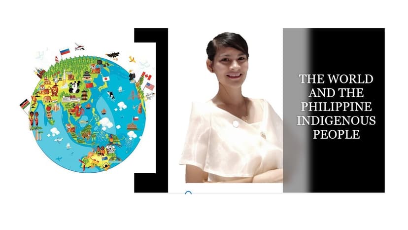 Understanding the World and the Philippine Indigenous People | Galaxy