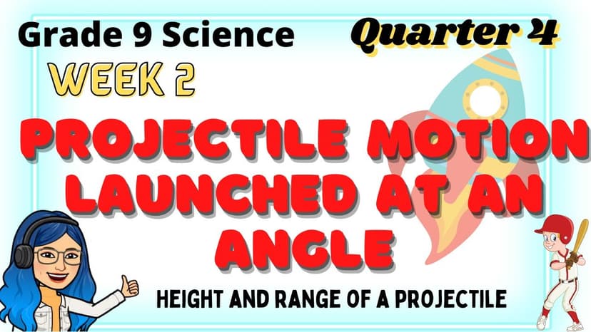 Understanding Projectile Motion Launched at an Angle: A Comprehensive Guide for Grade 9 Science ...