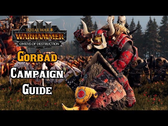 Essential Noob Campaign Guide for Gorbad Ironclaw in Total War ...